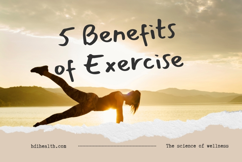 5 Benefits Of Exercise - HDI Health